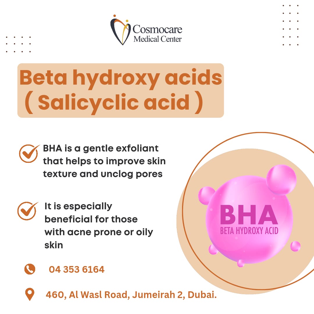 Beta hydroxy acids! - Cosmocare Medical Center